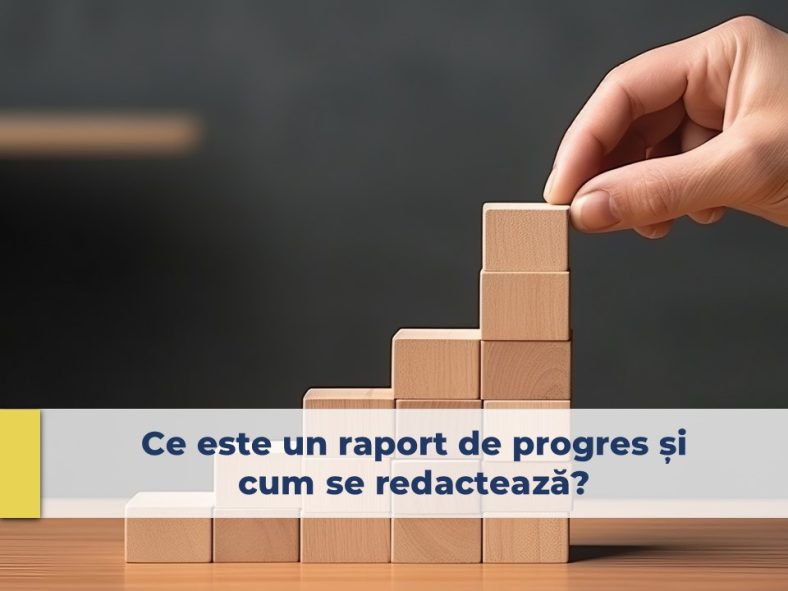 Ce este un raport de progres și cum se redactează?